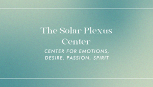 The Emotional Solar Plexus Center in Human Design - sortofspiritual.com